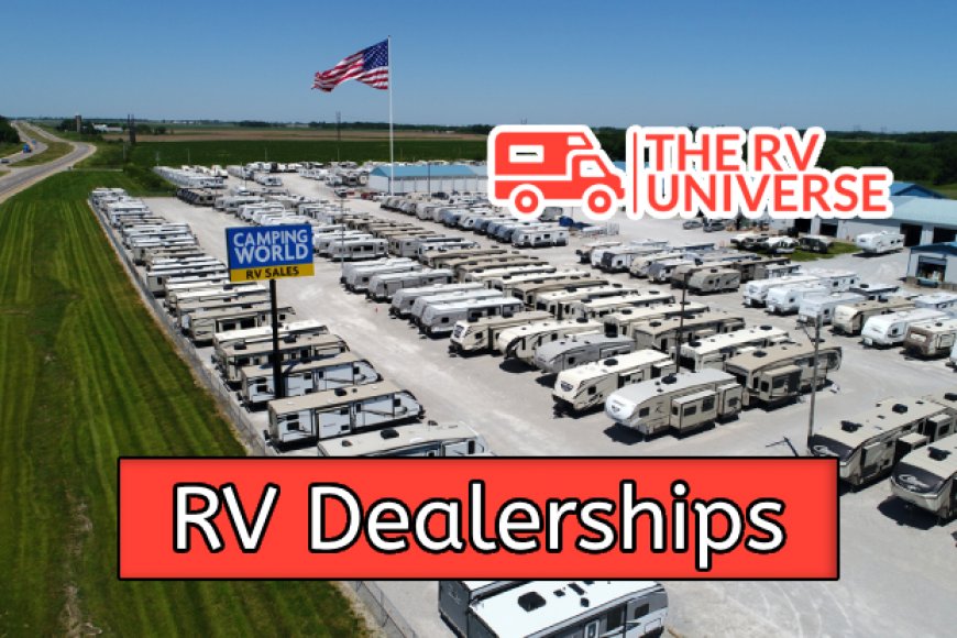 Discover Reputable RV Dealerships Nationwide