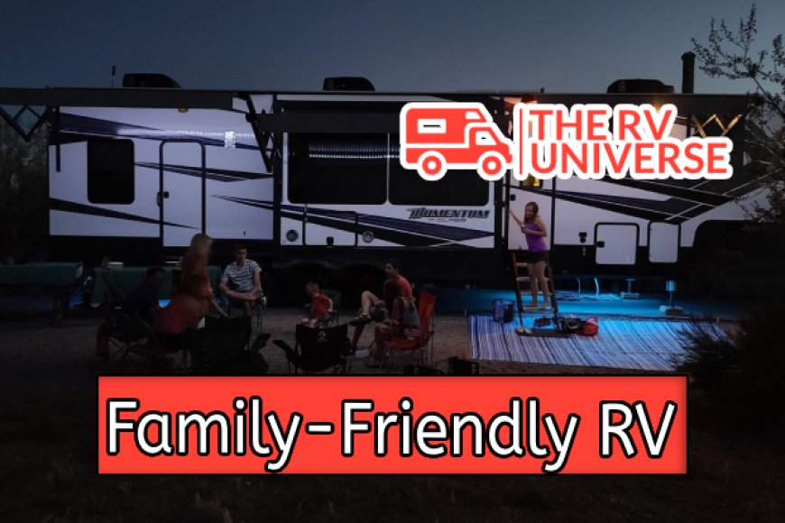 Best Family-Friendly RV Camping Spots | The RV Universe