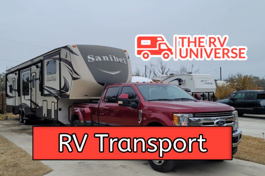 Top RV Transport Companies Reviewed | The RV Universe