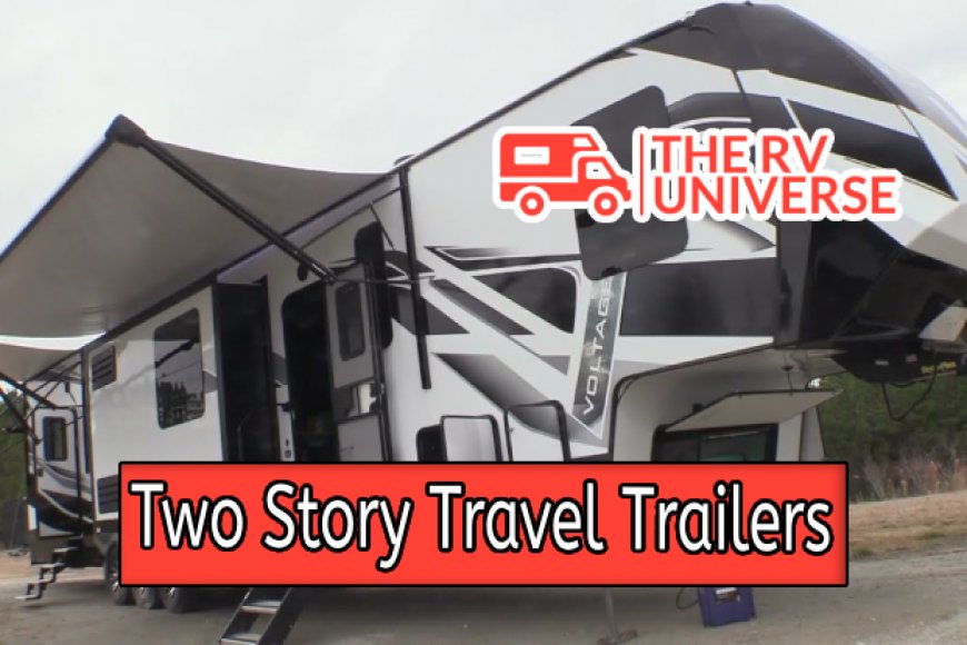 Top 10 Two-Story Travel Trailers for Ultimate Comfort